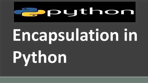 Encapsulation In Python Python Encapsulation Python Object Oriented