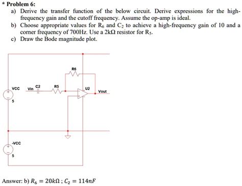 Solved Problem 6 A Derive The Transfer Function Of The Below Circuit Derive Expressions For