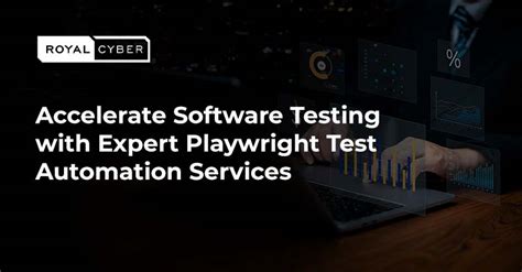 Playwright Test Automation Services Cross Browser Testing