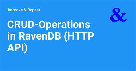 CRUD Operations In RavenDB API Improve Repeat
