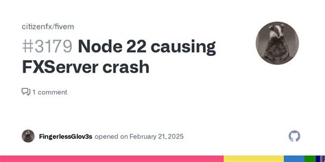 Node 22 Causing Fxserver Crash · Issue 3179 · Citizenfxfivem · Github