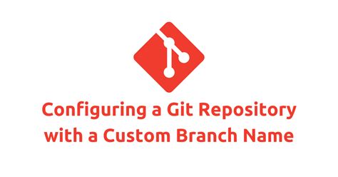 Git Guide Pushing Code To Remote Feature Branches And Best Practices
