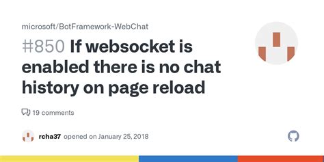 If Websocket Is Enabled There Is No Chat History On Page Reload · Issue 850 · Microsoft