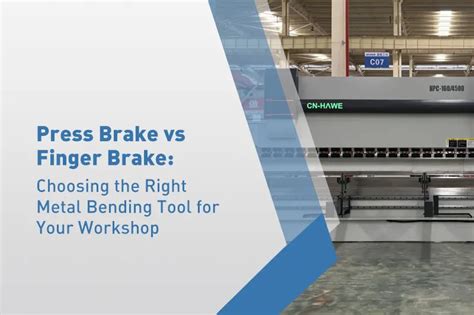 Panel Bender Vs Press Brake Complete Guide For Metal Fabricators In