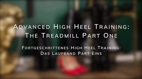 Advanced High Heel Training The Treadmill Part One XHamster