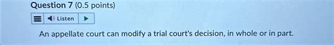 solved question 7 0 5 ﻿points an appellate court can modify
