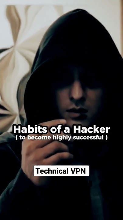 Habits Of Ethical Hacker To Become Highly Successful Technical Vpn Shorts Ethicalhacker