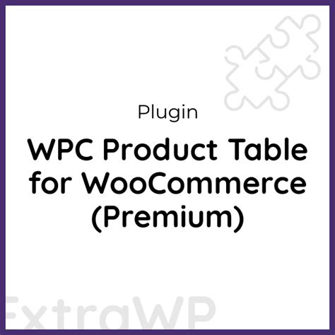 WPC Product Table For WooCommerce Premium ExtraWP