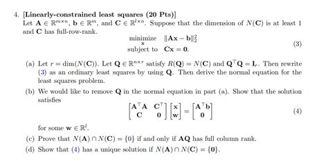 X 4 [linearly Constrained Least Squares 20 Pts ]