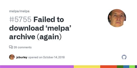 Failed To Download ‘melpa Archive Again · Issue 5755 · Melpamelpa · Github