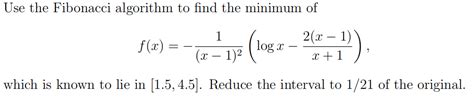 Solved Use The Fibonacci Algorithm To Find The Minimum Of