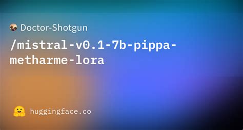 Doctor Shotgun Mistral V B Pippa Metharme Lora At Main