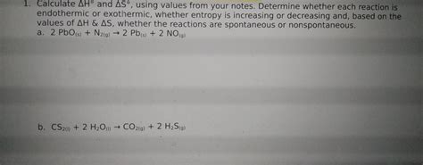 Solved Calculate AH And AS Using Values From Your Notes Chegg Com