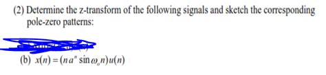 Solved Determine The Z Transform Of The Following Chegg