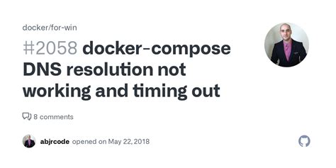 Docker Compose DNS Resolution Not Working And Timing Out Issue Docker For Win GitHub