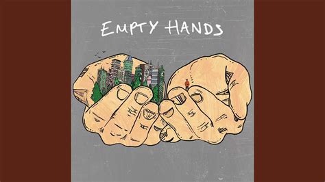 Empty Hands Youtube Music