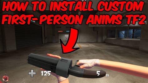 how to install custom first person animations in tf2 team fortress 2