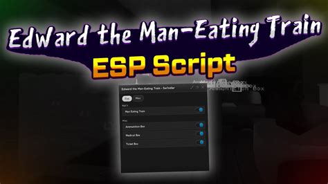 Edward The Man Eating Train Script Esp Inf Stamina And More Youtube