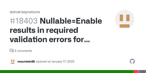 Nullable Enabled Results In Required Validation Errors For Parameters Or Bound Properties With