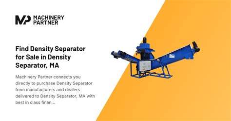 Find Density Separator For Sale In Density Separator Ma Machinery Partner