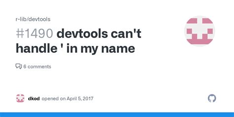 devtools can t handle in my name · issue 1490 · r lib devtools · github