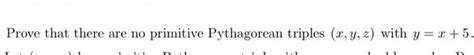 Solved Prove That There Are No Primitive Pythagorean Triples Chegg