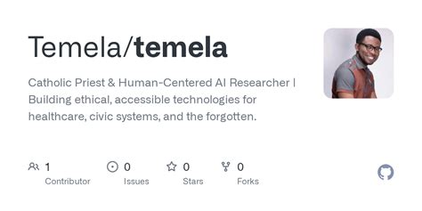 Github Temelatemela Catholic Priest And Human Centered Ai Researcher Building Ethical