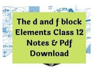 The D And F Block Elements Class Notes Th Chemistry R Solar