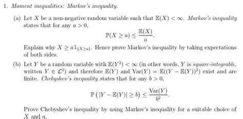 Solved 1 Moment Inequalities Markovs Inequality A Let
