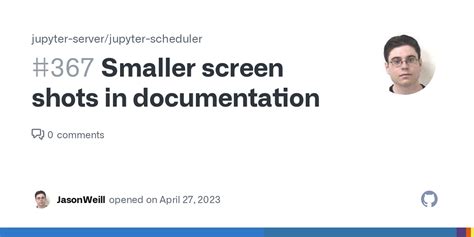 Smaller Screen Shots In Documentation · Issue 367 · Jupyter Serverjupyter Scheduler · Github