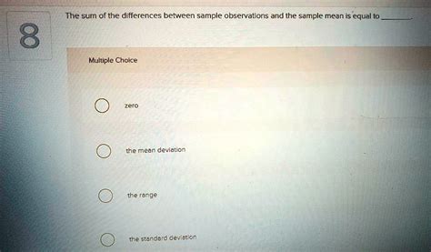 Solved The Sum Of The Differences Between Sample Observations And The Sample Mean Is Equal To