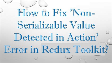 how to fix non serializable value detected in action error in redux
