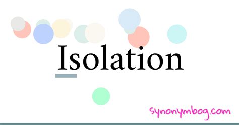 Synonym For Isolation