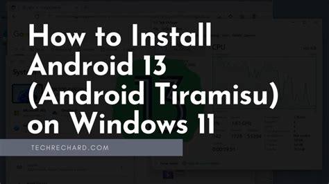 How To Install Android Tiramisu Android 13 On Windows 11 By Techrechard Medium