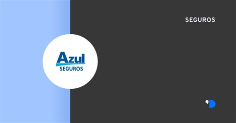 Saiba Mais Sobre A Azul Seguros Idinheiro