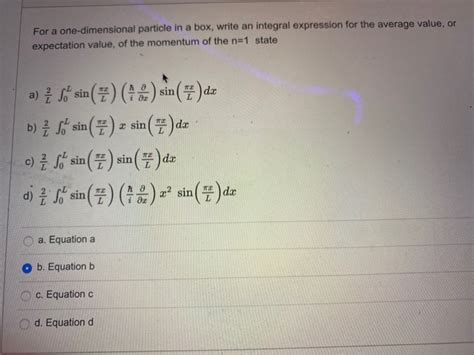 Solved For A One Dimensional Particle In A Box Write An