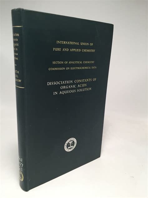 Dissociation Constants Of Organic Acids In Aqueous Solution By G Kortum Et Al Hardcover