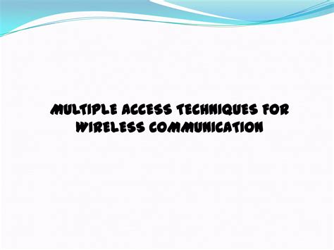 Multiple Access Techniques Used In Wireless Communication Pptx