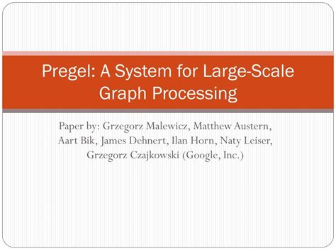 Ppt Pregel A System For Large Scale Graph Processing Powerpoint