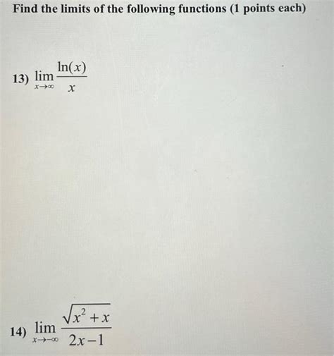 Solved Find The Limits Of The Following Functions 1 Points