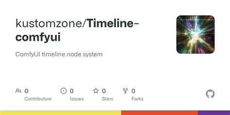 github kustomzone timeline comfyui comfyui timeline node system