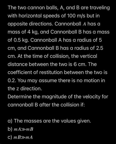 Solved The Two Cannon Balls A And B Are Traveling With Chegg Com