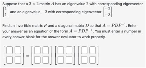 Solved Suppose That A Matrix A Has An Eigenvalue With Chegg Com