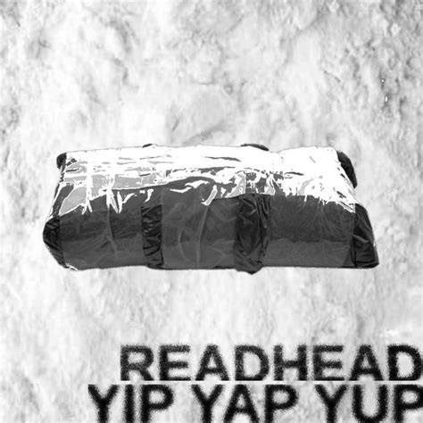Yip Yap Yup Readhead