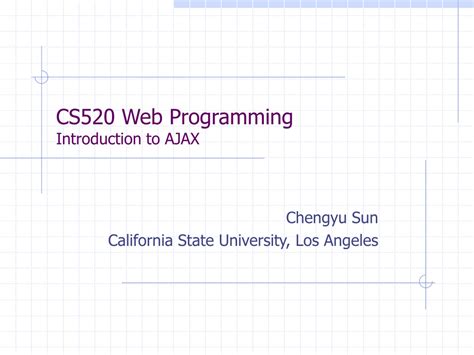 Ppt Cs520 Web Programming Introduction To Ajax Powerpoint Presentation Id9679516