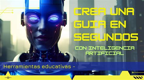 Crea Guias O Manuales En Segundos Con Inteligencia Artificial Youtube