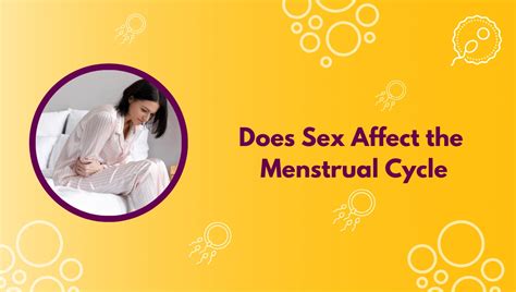 Does Sex Affect The Menstrual Cycle Facts You Should Know