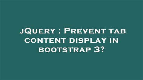 Jquery Prevent Tab Content Display In Bootstrap 3 Youtube