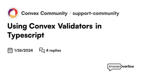 Using Convex Validators In Typescript Convex Community