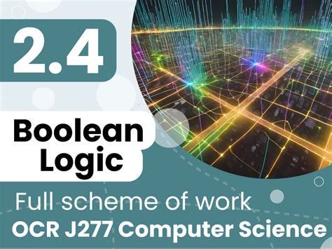 J277 Ocr 2 4 Boolean Logic Teaching Resources